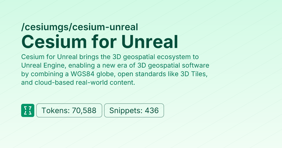 Cesium for Unreal (cesiumgs/cesium-unreal) | Context7