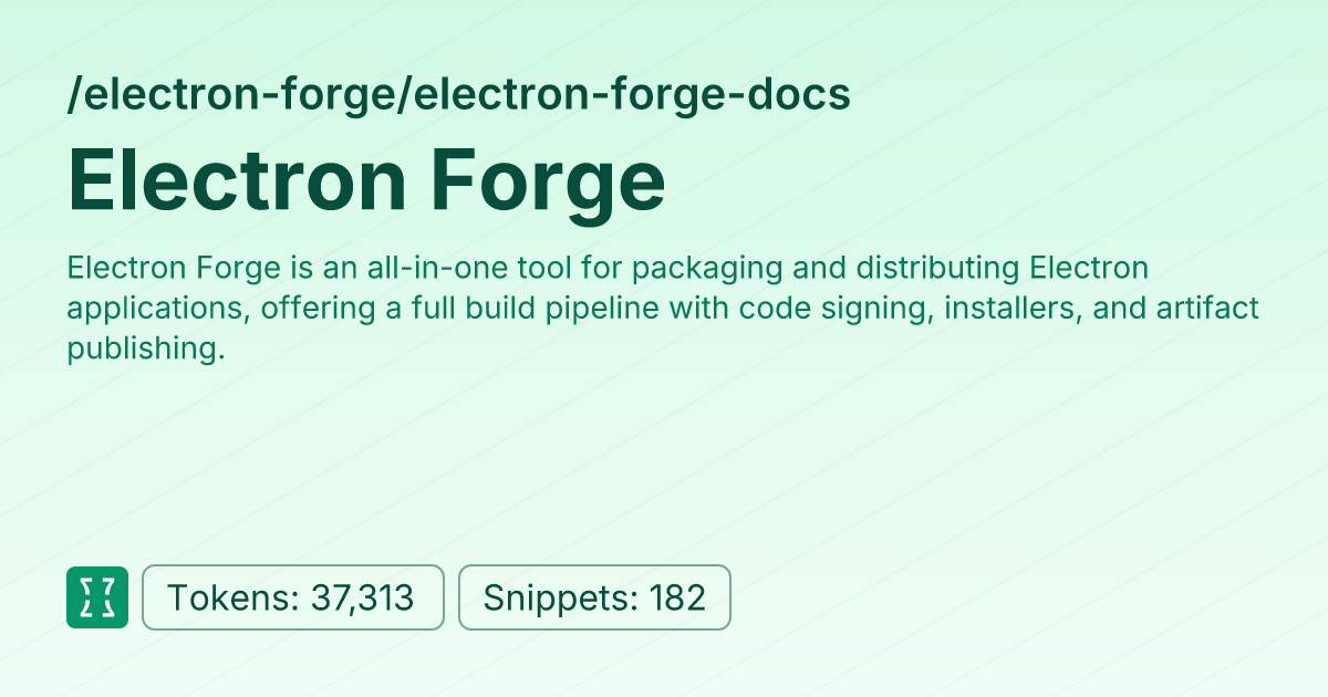 Electron Forge (electron-forge/electron-forge-docs) | Context7