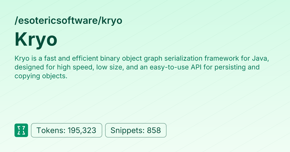 Kryo (esotericsoftware/kryo) | Context7
