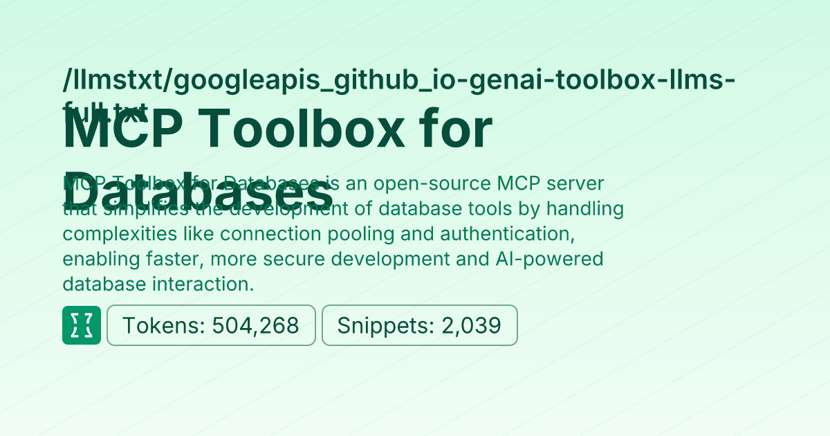 MCP Toolbox for Databases (llmstxt/googleapis_github_io-genai-toolbox-llms-full.txt) | Context7