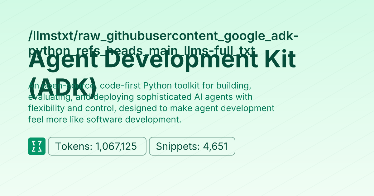 Agent Development Kit (ADK) (llmstxt/raw_githubusercontent_google_adk-python_refs_heads_main ...