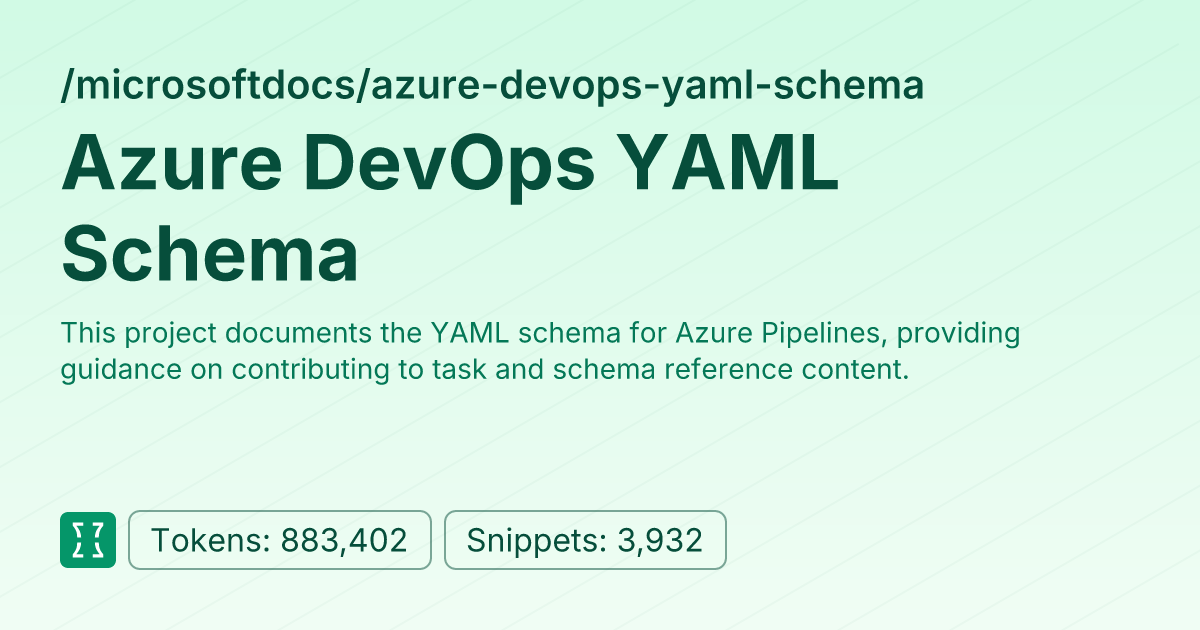 Azure DevOps YAML Schema (microsoftdocs/azure-devops-yaml-schema) | Context7