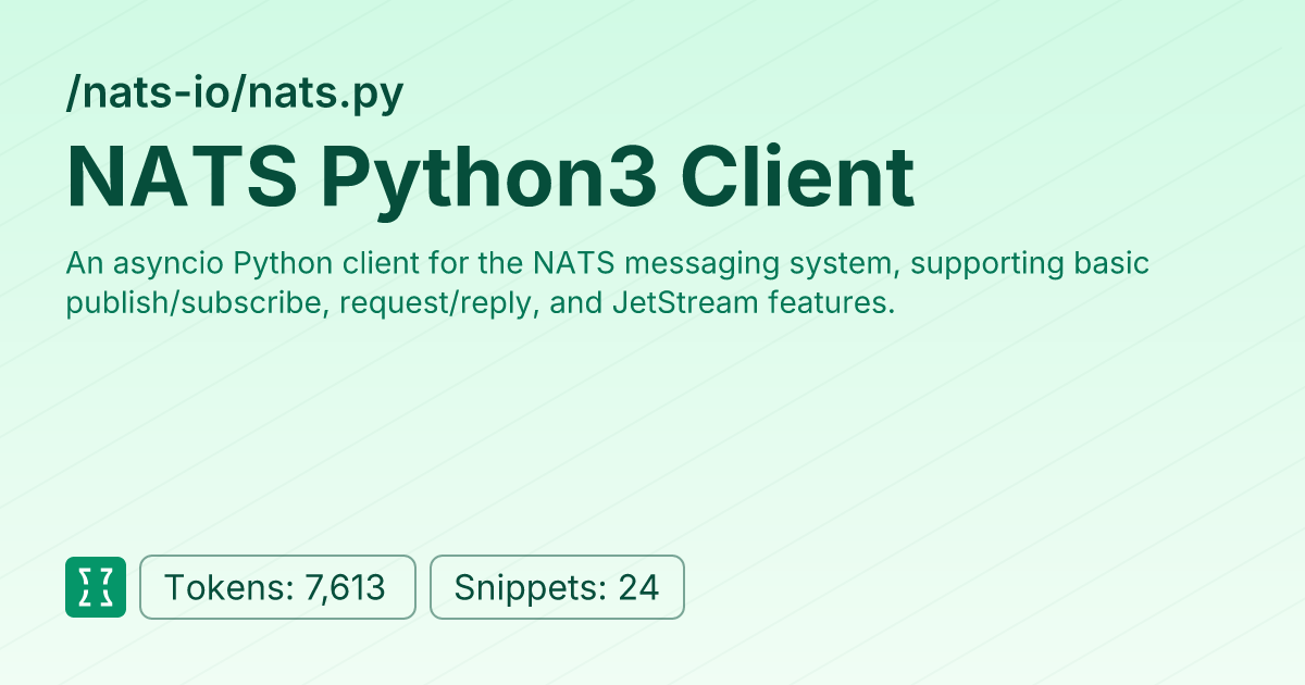 NATS Python3 Client (nats-io/nats.py) | Context7