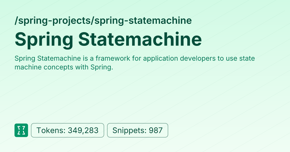 Spring Statemachine (spring-projects/spring-statemachine) | Context7
