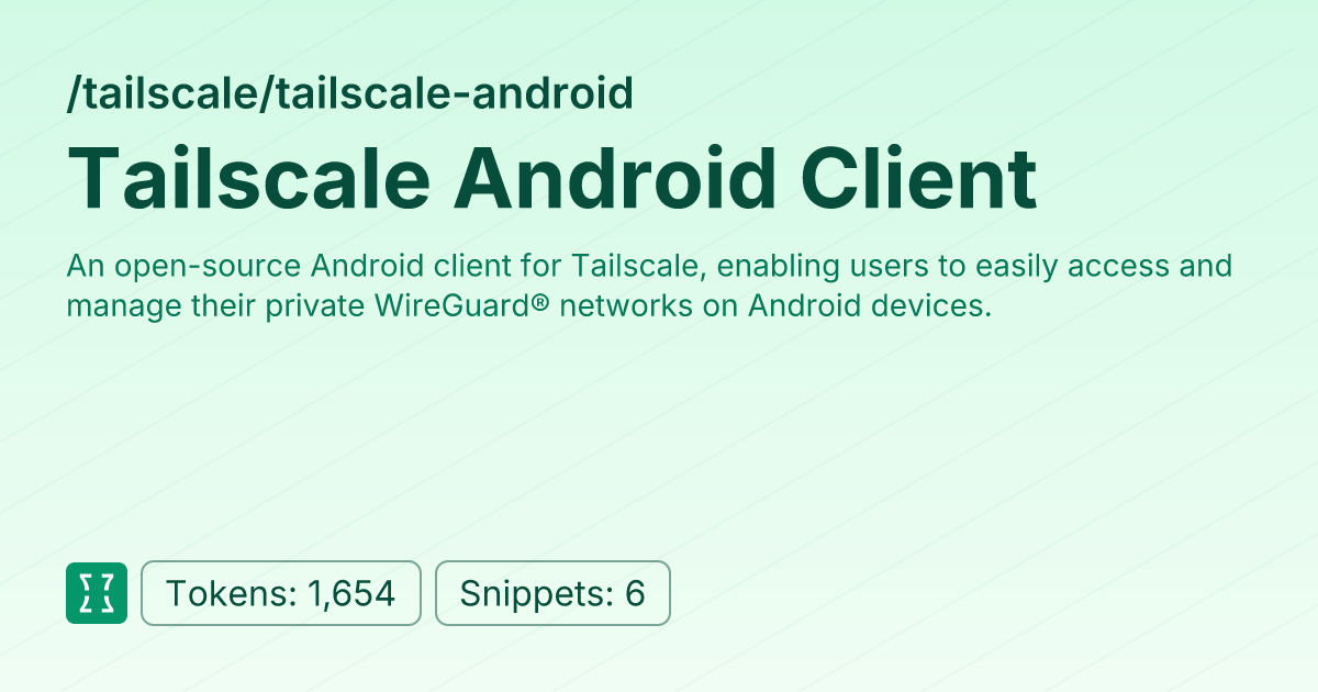 Tailscale Android Client (tailscale/tailscale-android) | Context7