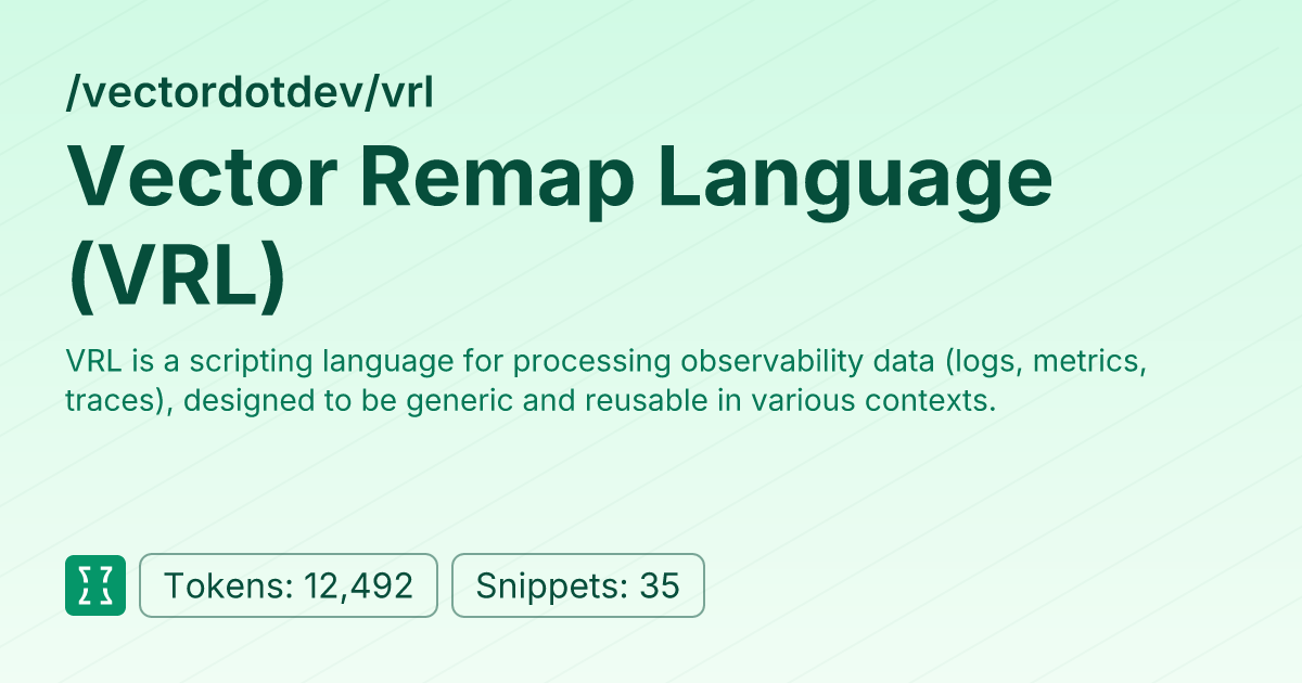 Vector Remap Language (VRL) (vectordotdev/vrl) | Context7