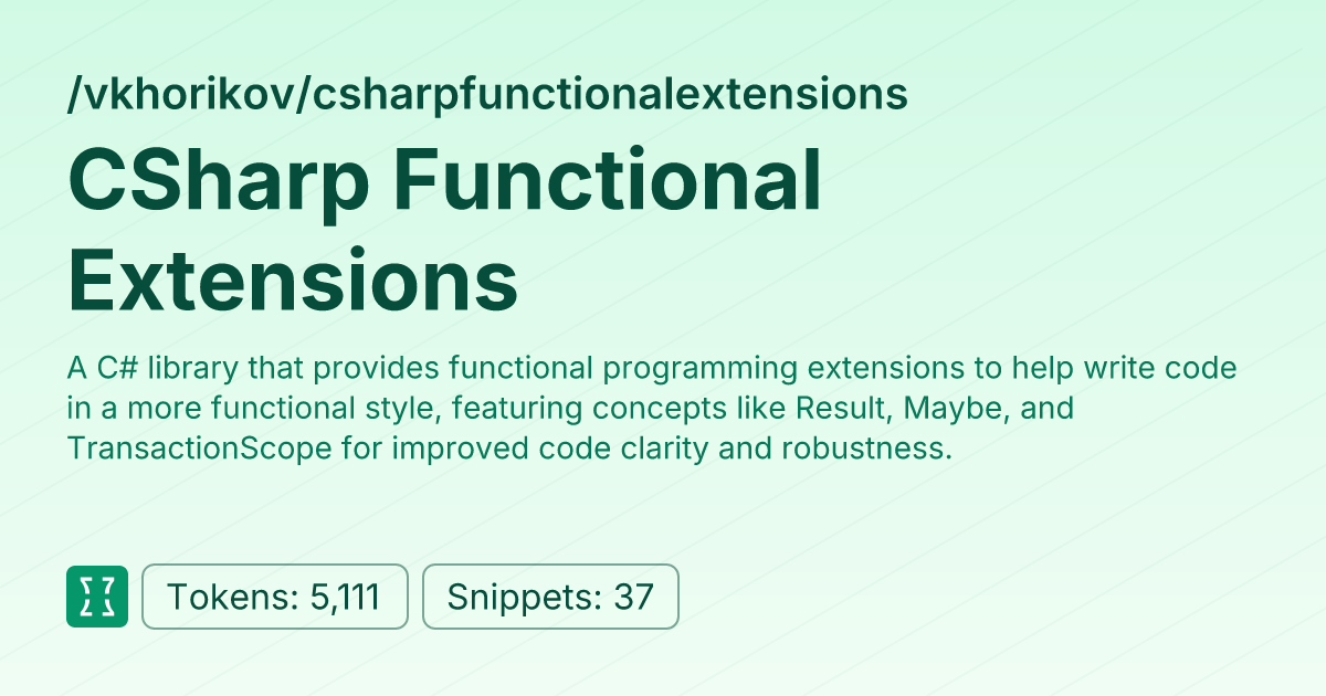 CSharp Functional Extensions (vkhorikov/csharpfunctionalextensions) | Context7